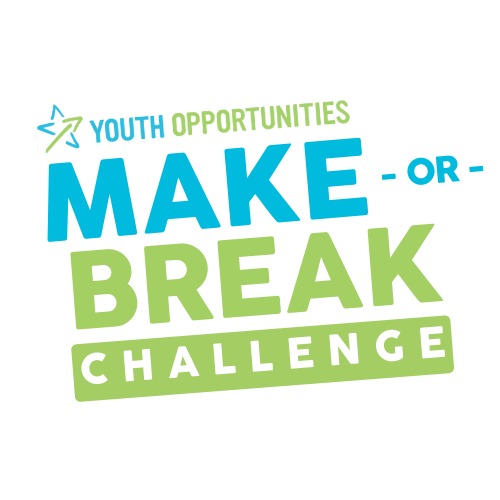 Sign Up • Youth Opportunities Make-or-Break Challenge